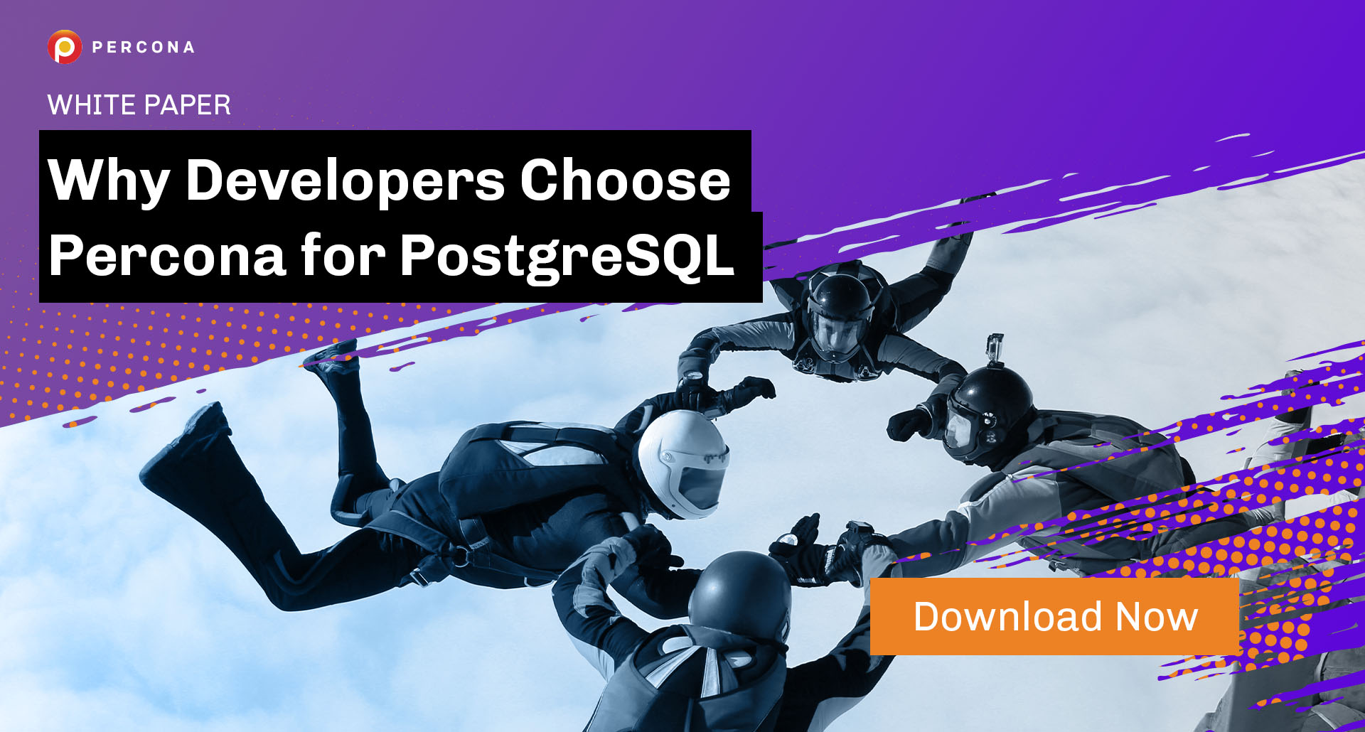 Why Developers Choose Percona for PostgreSQL Why Developers Choose Percona for PostgreSQL